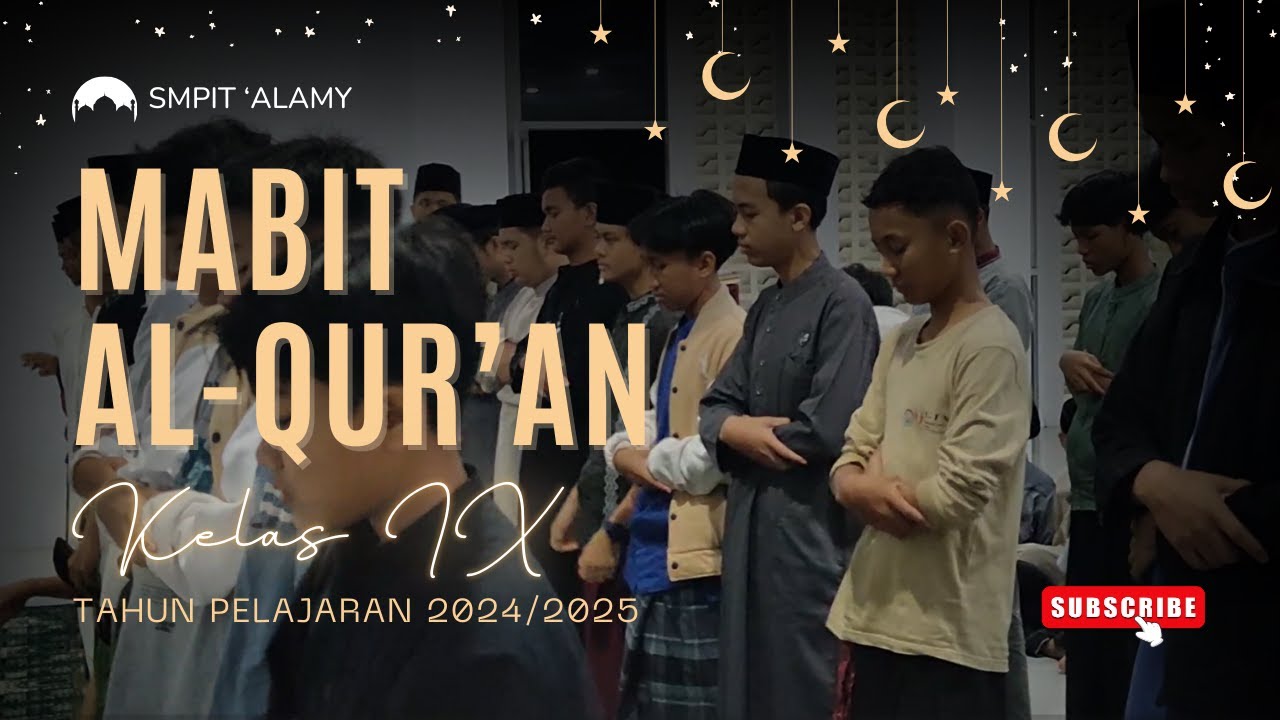 Malam Bina Iman dan Taqwa (MABIT) Al-Qur'an Kelas IX 2024 | SMPIT ...