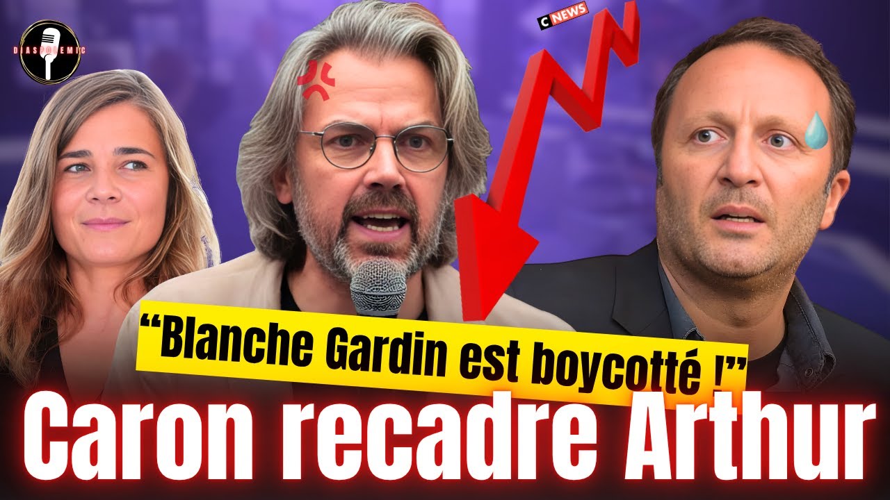 Le retour de Blanche GARDIN, Aymeric Caron RECADRE Arthur, Ben le ...