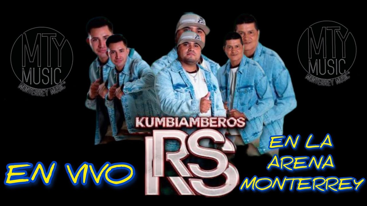 KUMBIAMBEROS RS EN VIVO EN LA ARENA MTY - YouTube