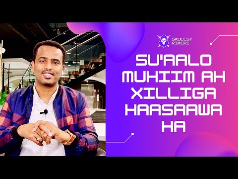 10 Su'aalood Waydii Qofka aad la Haasaawayso I ~ Mubarak Hadi
