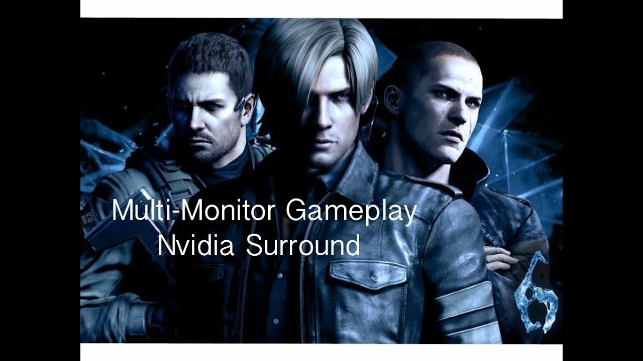 RE6 (3 monitors) w Nvidia Surround! using Flawless Widescreen Fixer GTX ...