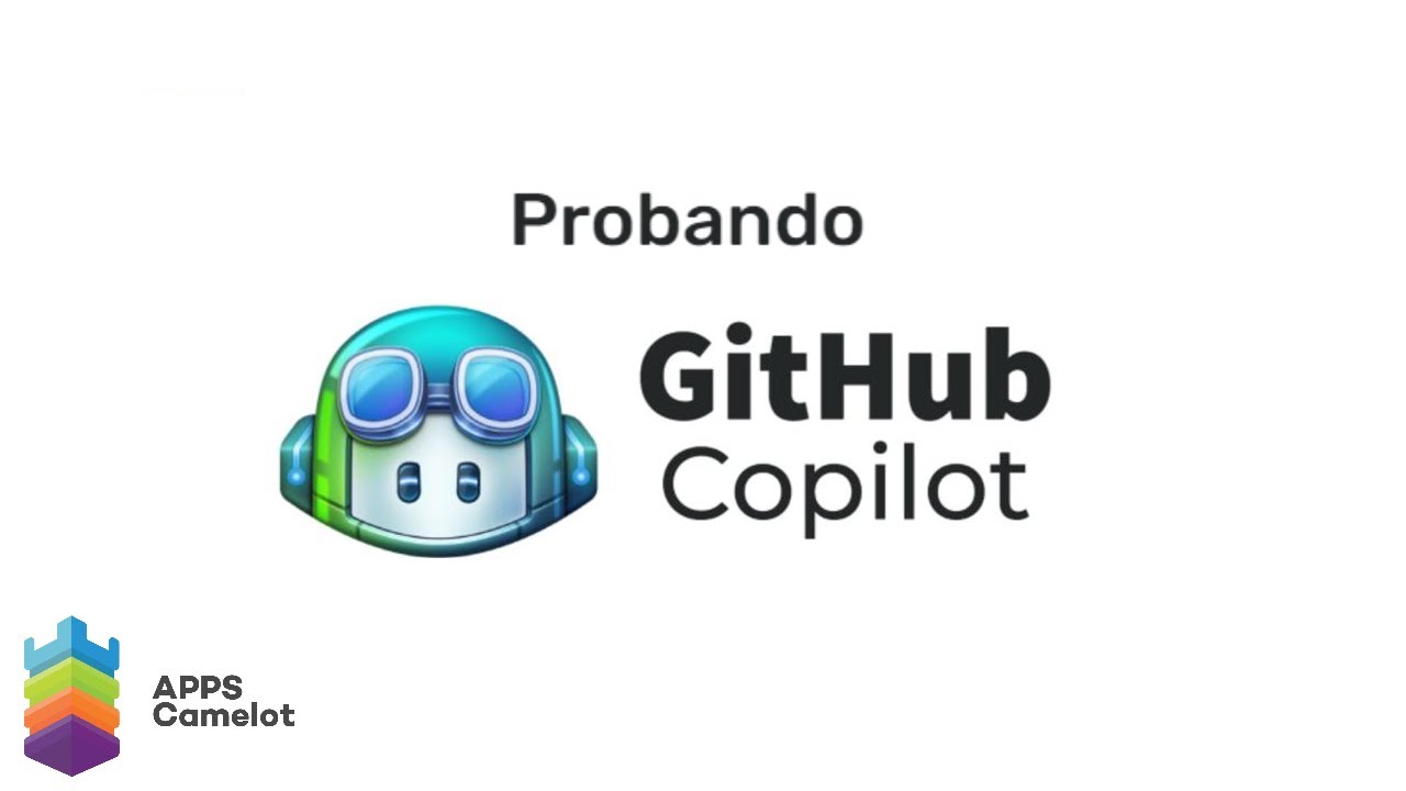¡Probando juntos GitHub Copilot! | AppsCamelot - YouTube