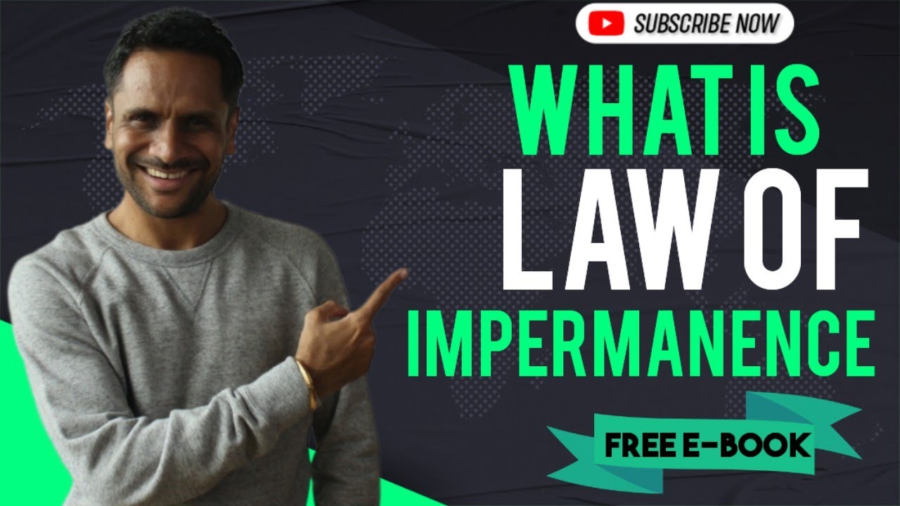 What IS The Law Of Impermanence.... #impermanence - YouTube