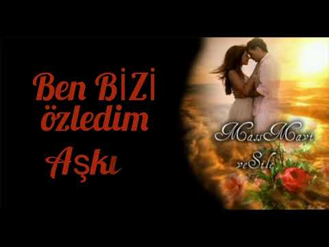 Ben Bizi Özledim Aşkım..(ŞiiR'li)