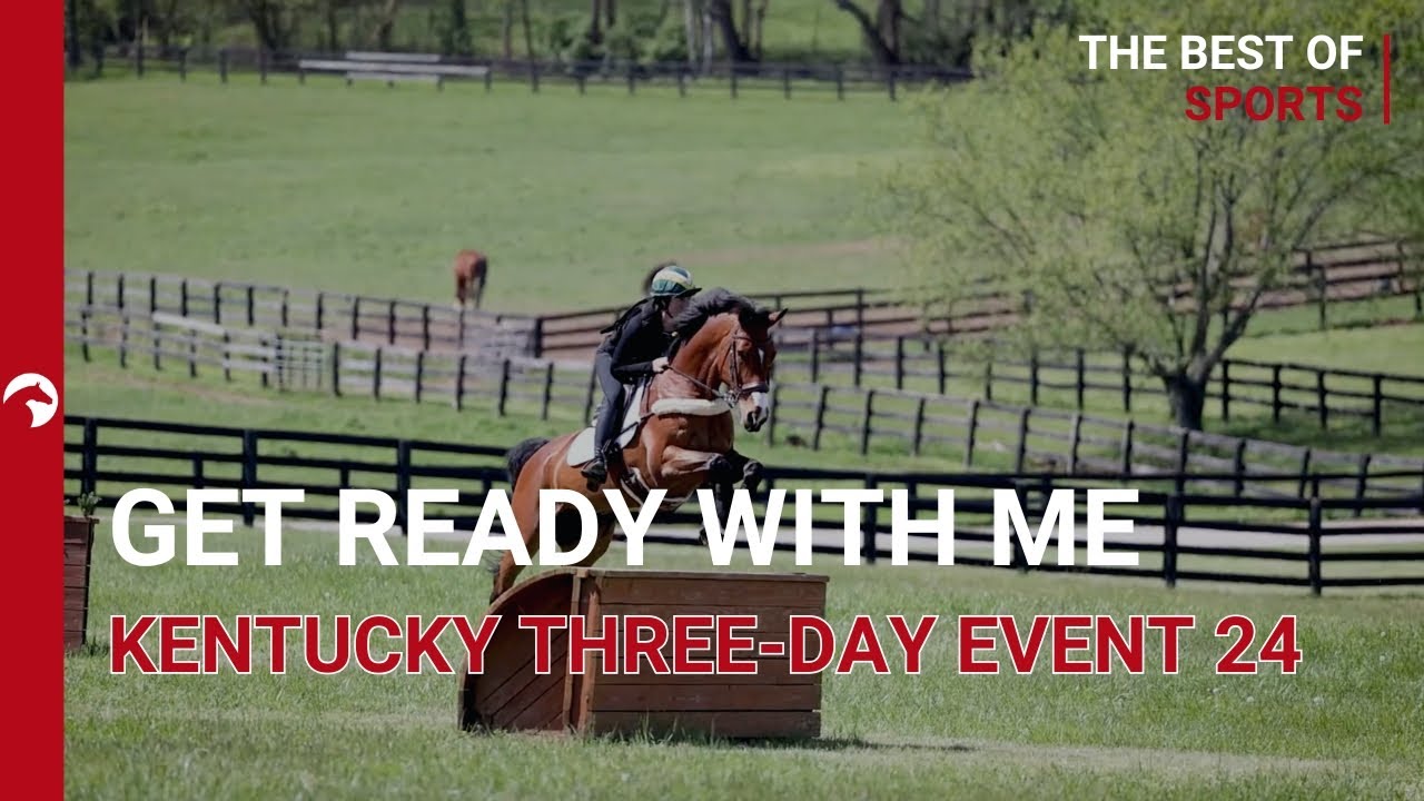 Get ready with me for the Kentucky Three-Day Event featuring Alexa ...