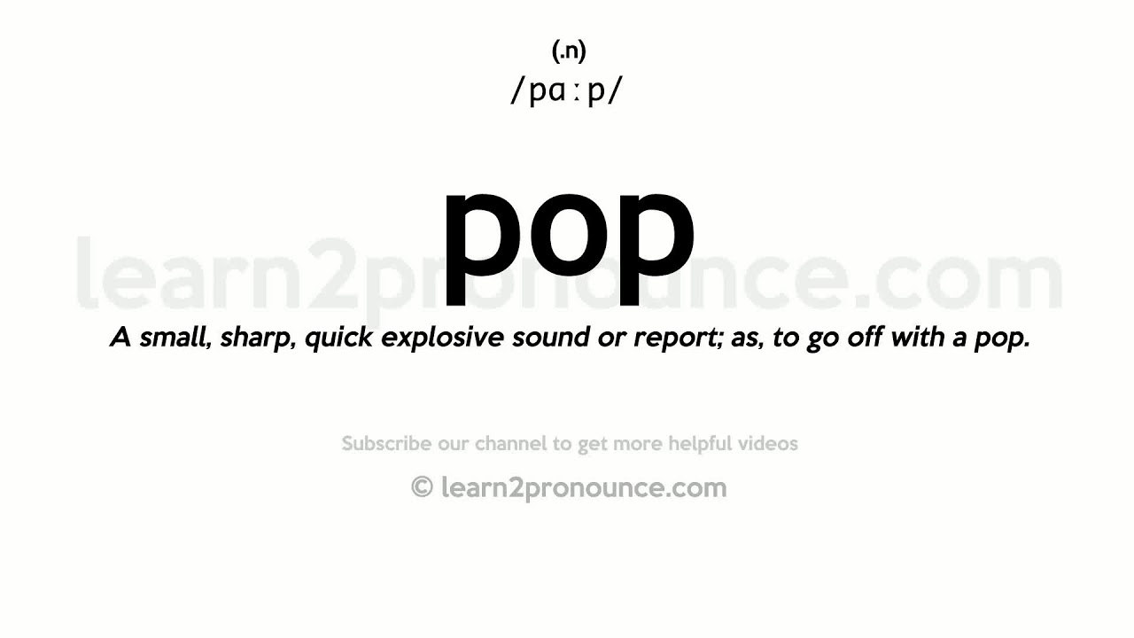 Pronunciation of Pop | Definition of Pop - YouTube