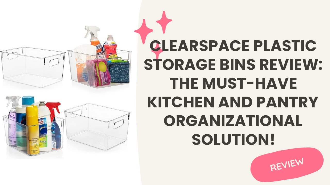 Clearspace Plastic Storage Bins Review The Must Have Kitchen And