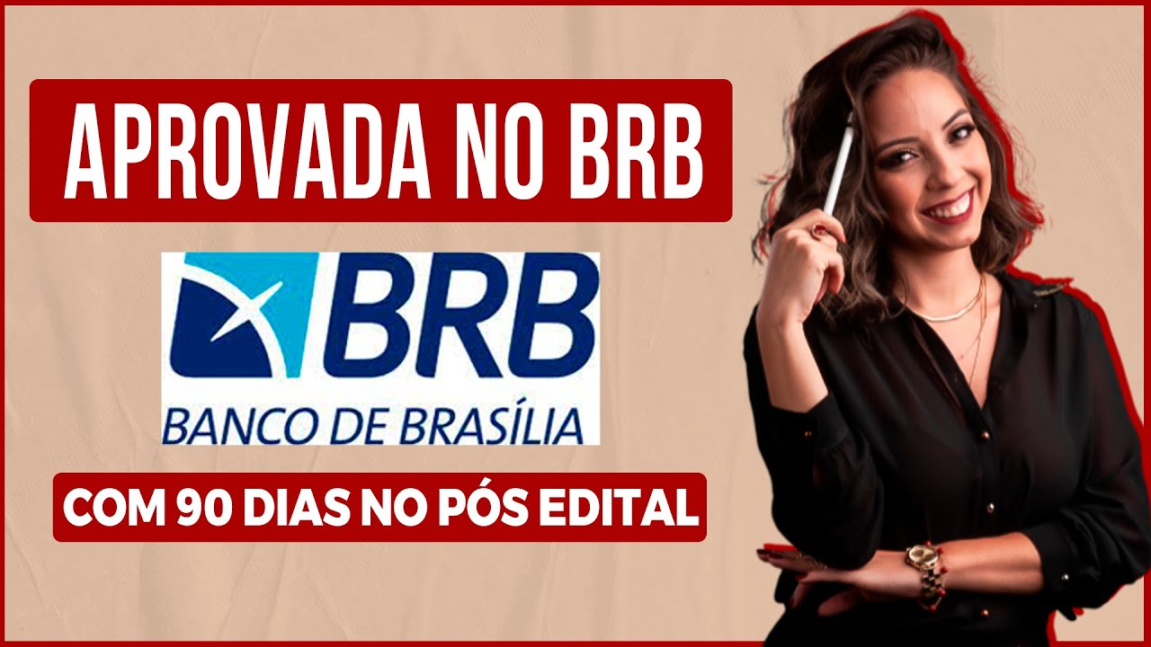 COMO EU FUI APROVADA NO CONCURSO DO BRB ESTUDANDO APENAS 90 DIAS NO PÓS ...