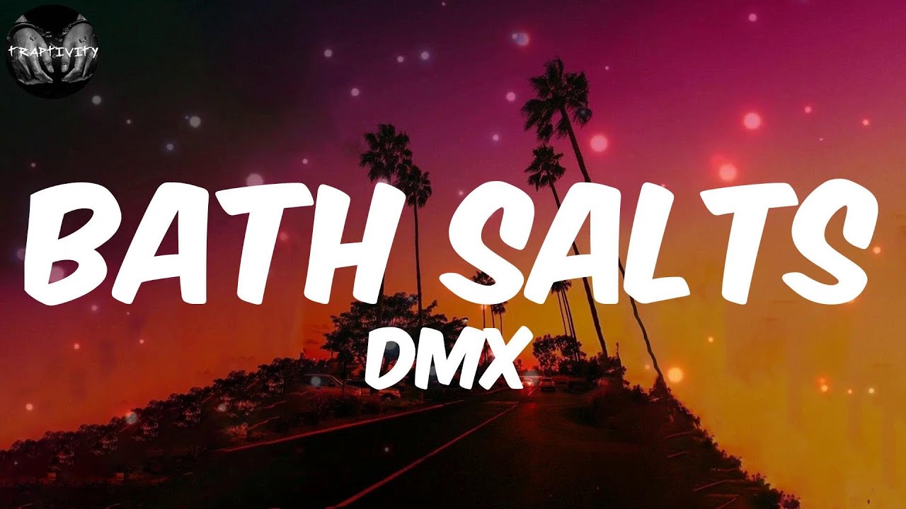 DMX - Bath Salts (Lyrics) - YouTube