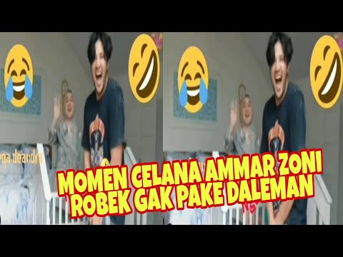 Momen Celana Ammar Zoni Robek Gak Pake Daleman !!