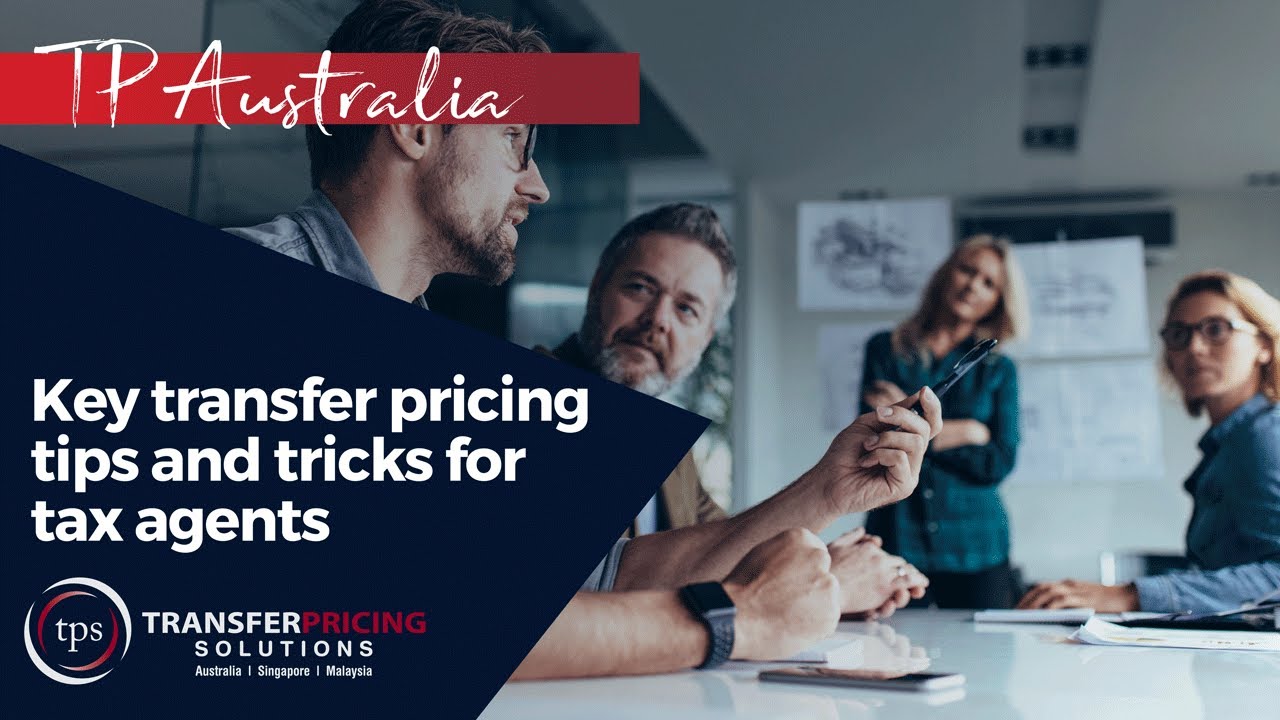 Key Transfer Pricing Tips and Tricks for Tax Agents - YouTube