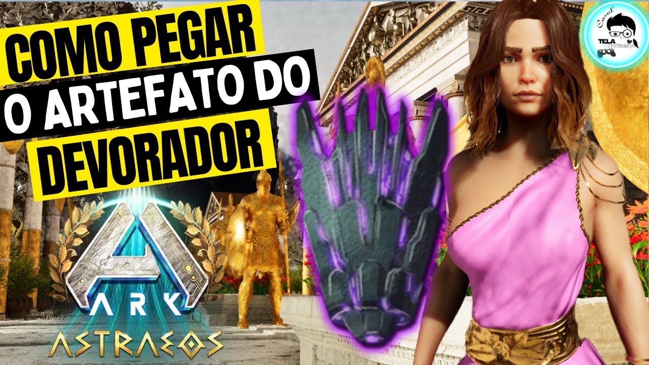 ARK ASTRAEOS - COMO PEGAR O ARTEFATO DO DEVORADOR (ARTIFACT DEVOURER ...