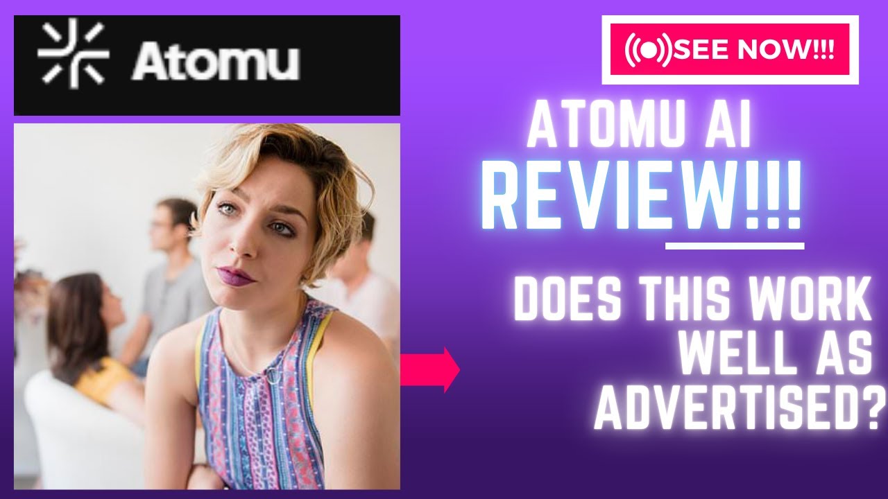 Atomu AI Review-Does This WORK Well As Advertised Or NOT??See(Check ...