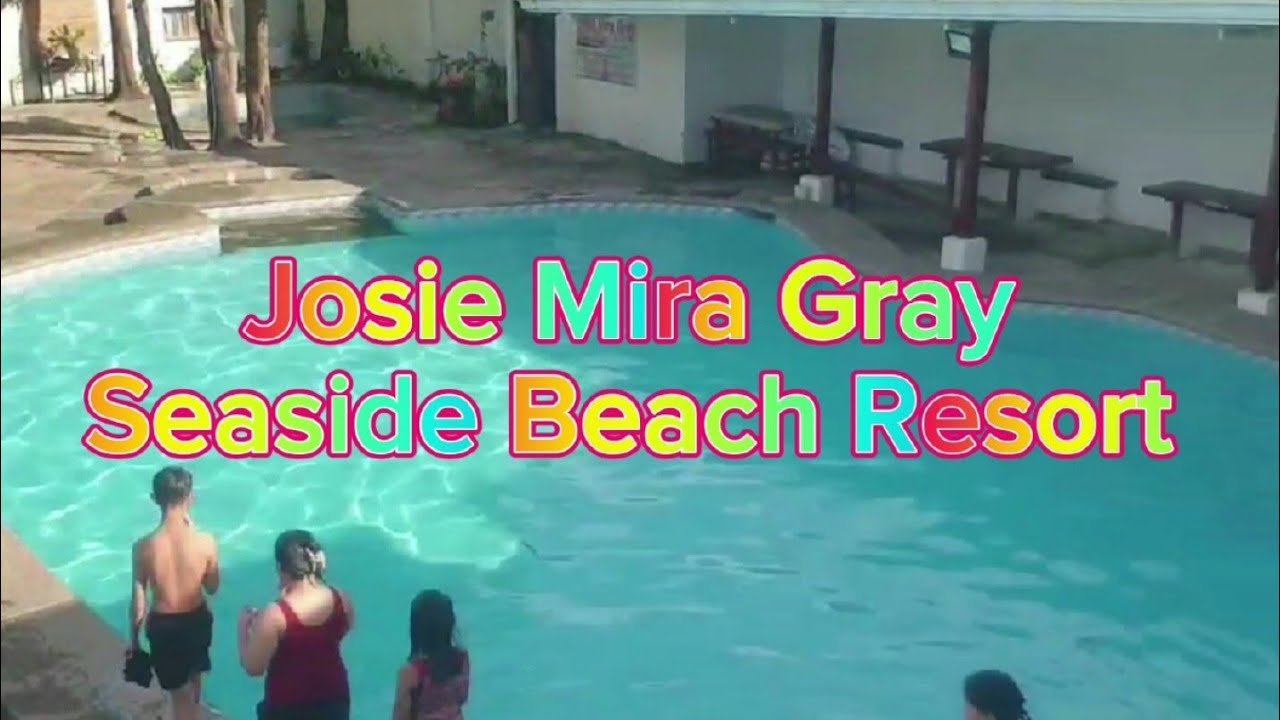 Josie Mira Gray Seaside Beach Resort or Josie Beach - YouTube