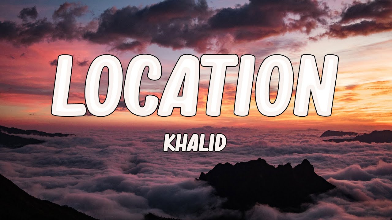 Khalid - Location (Lyrics) 🎵 - YouTube