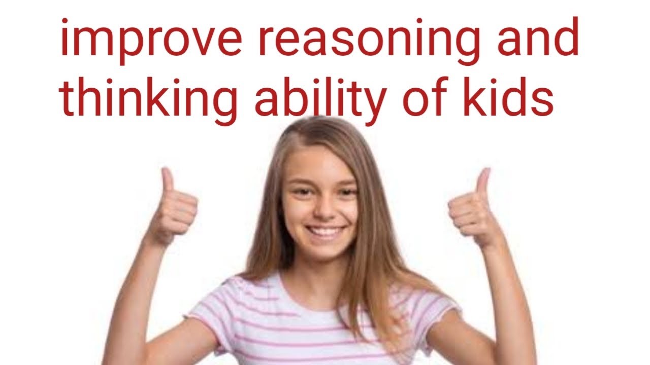 How To Improve Reasoning And Thinking Ability Improve Thinking how-to-improve-reasoning-and-thinking-ability-improve-thinking