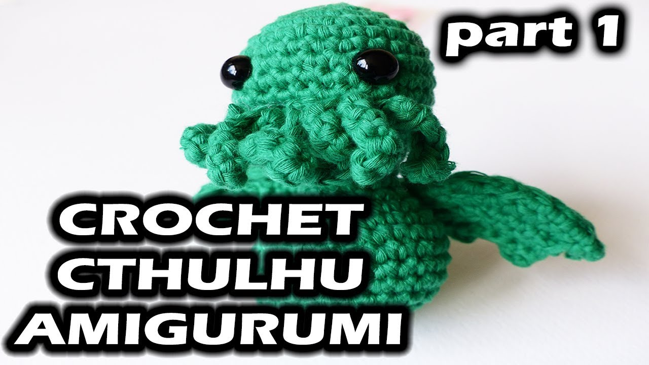 How to Make a Cthulhu Crochet Amigurum - Part 1 - Craft Detonation ...