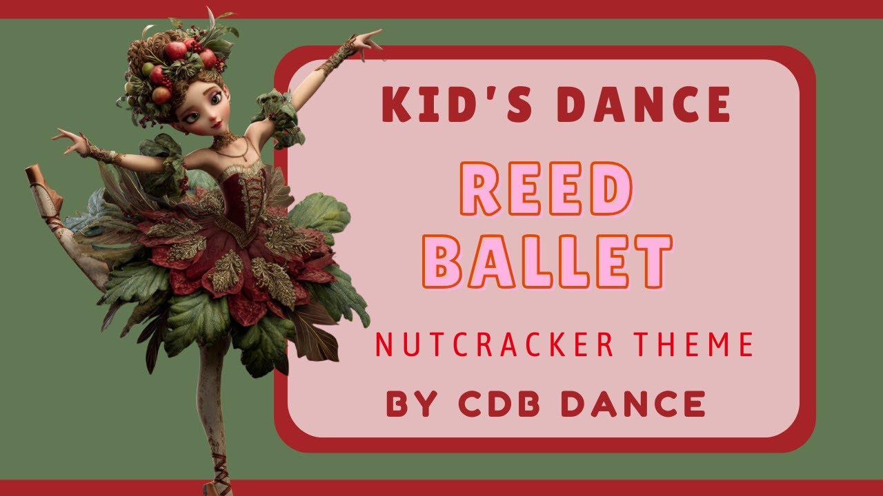 Kid's Ballet Dance - Reed Ballet - Nutcracker theme - YouTube