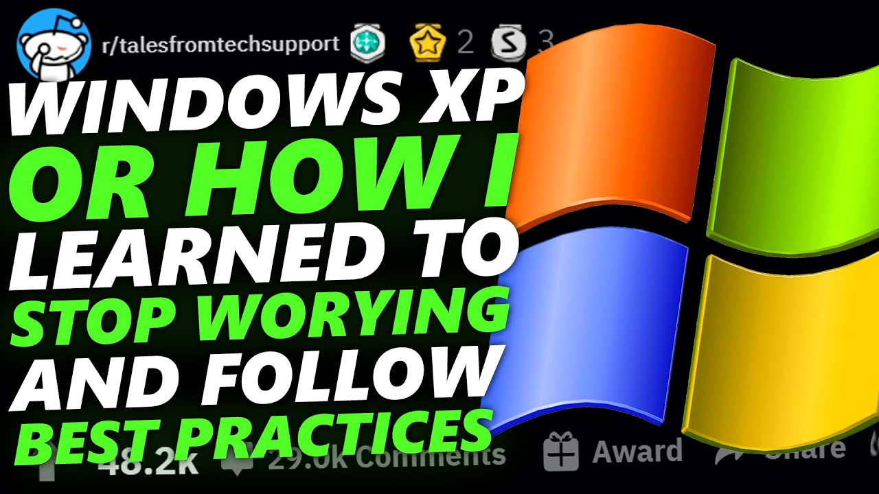 windows-xp-or-how-i-learned-to-stop-worrying-and-follow-best-practices