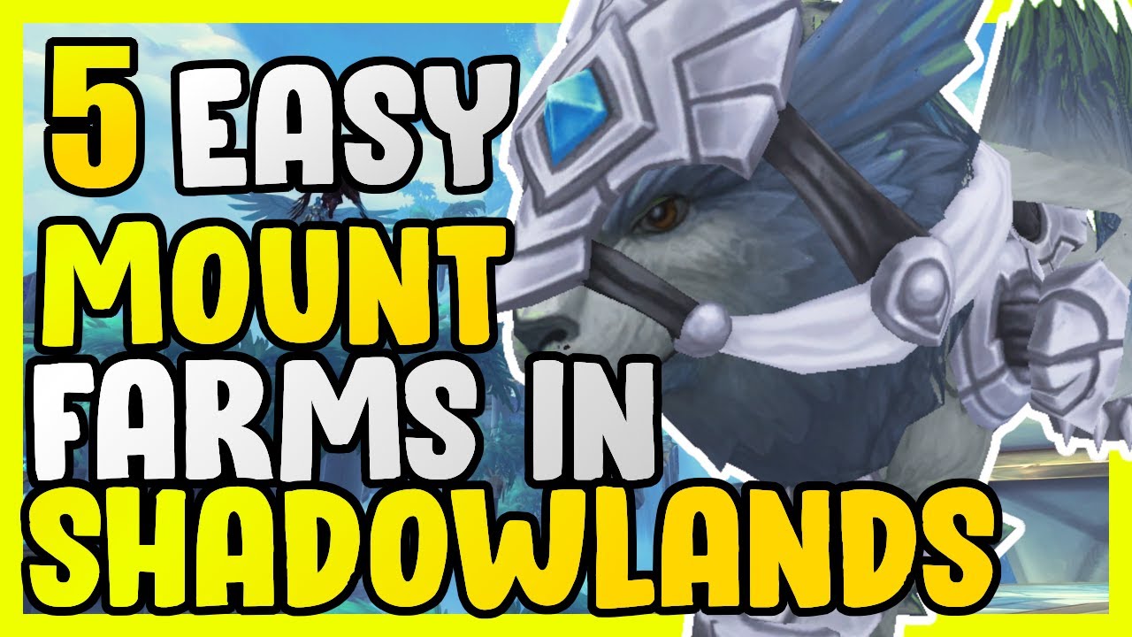 5 Easy Shadowlands Mounts In WoW - YouTube