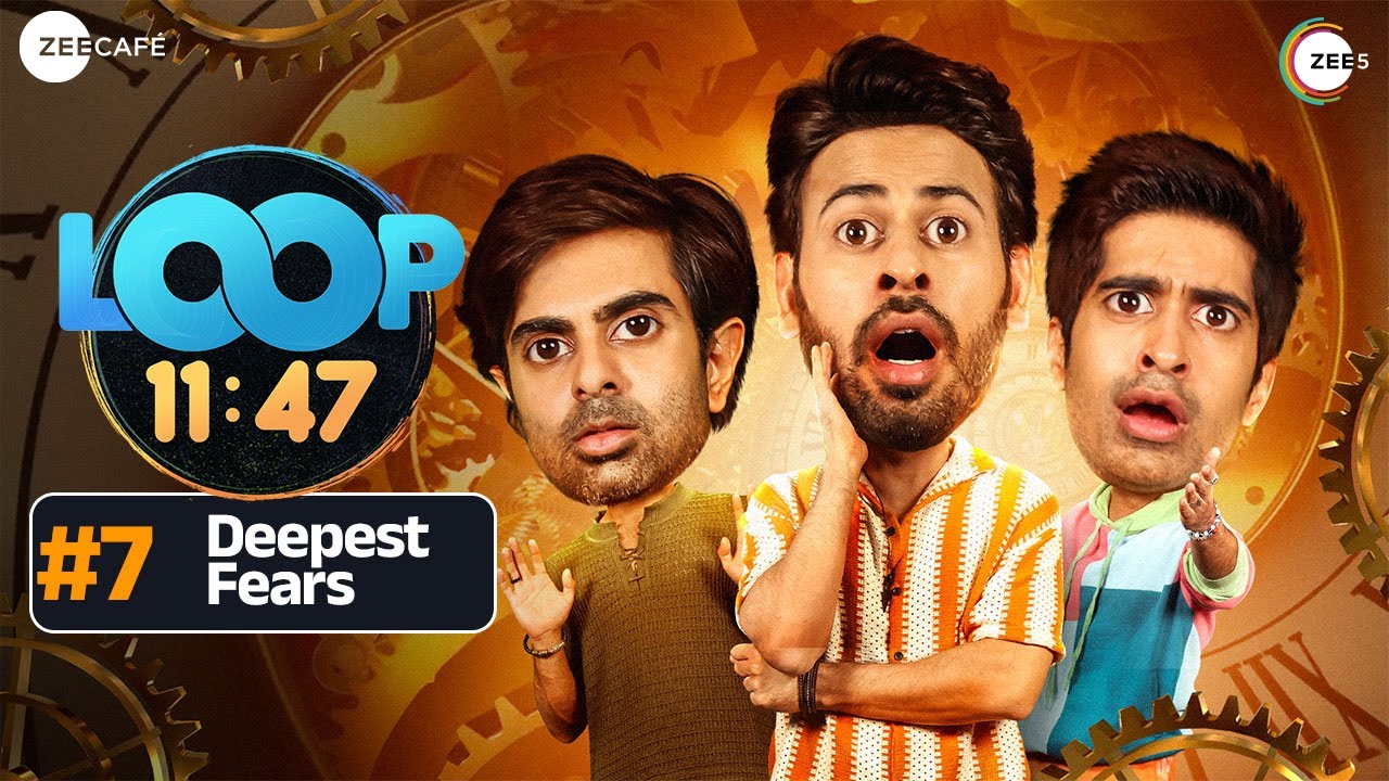 Loop 11:47 | Full Episode 7 | Deepest Fears | Akashdeep Arora, Keshav Sadhna, Qabeer Singh - YouTube