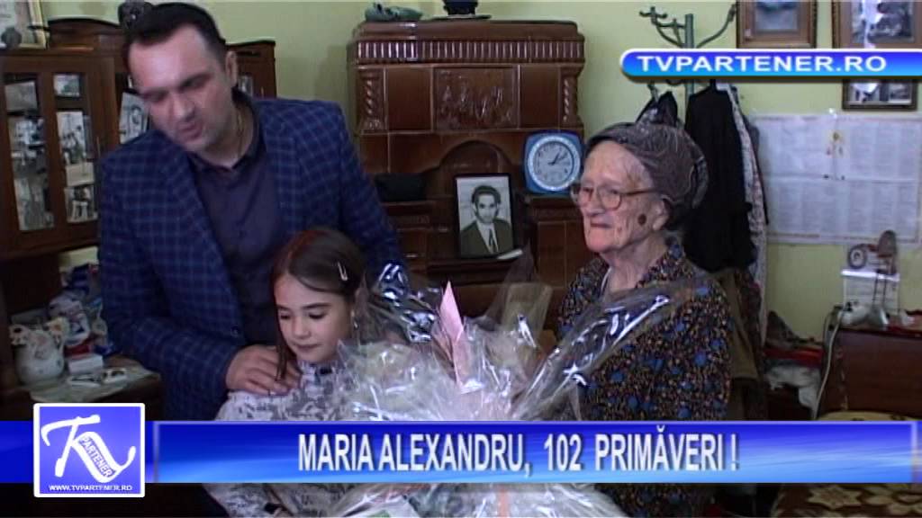 Partener TV. MARIA ALEXANDRU, 102 PRIMĂVERI ! - YouTube