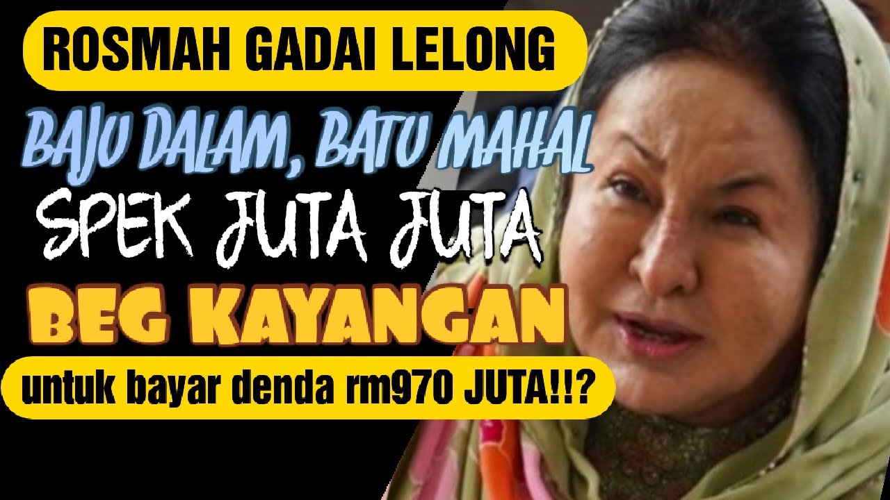 ROSMAH GADAI LELONG BAJU DALAM, BATU BATU MAHAL, BEG JUTA JUTA, SPEK ...