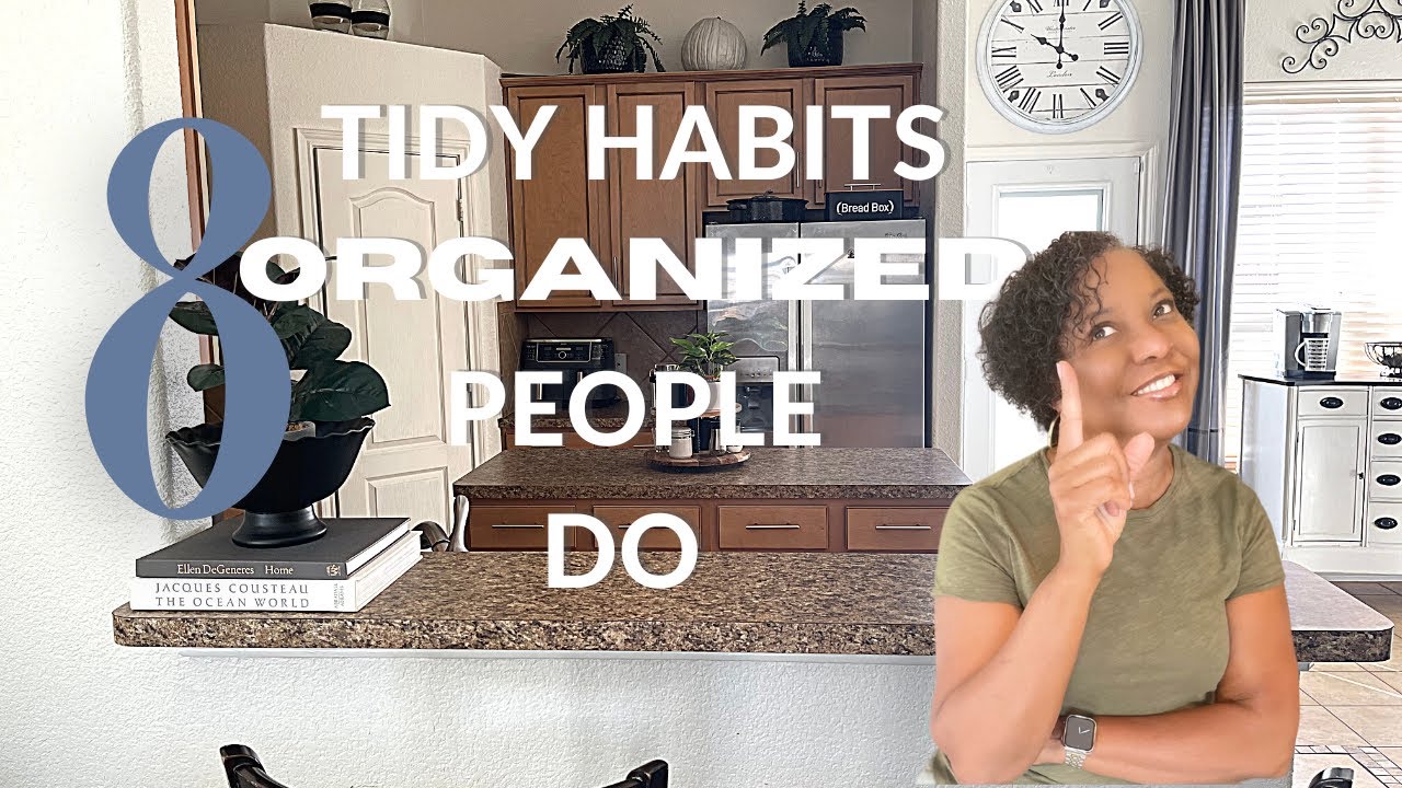 8 Tidy Habits That Will Change Your Life - YouTube