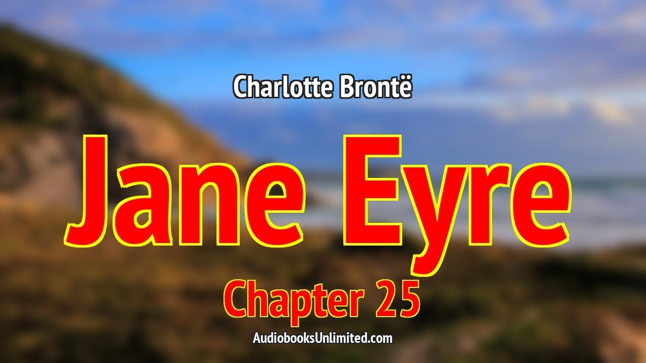 Jane Eyre Audiobook Chapter 25 - YouTube