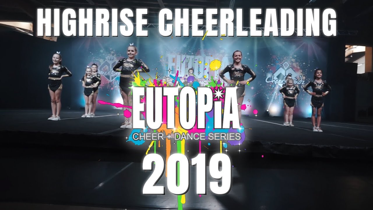 Highrise Cheerleading Eutopia 2019 - YouTube