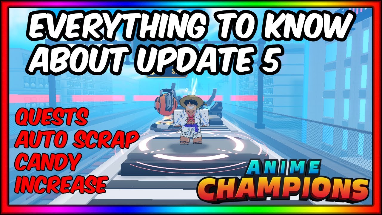 EVERYTHING TO KNOW ABOUT UPDATE 5! AUTO SCRAP + INCREASED CANDY ...