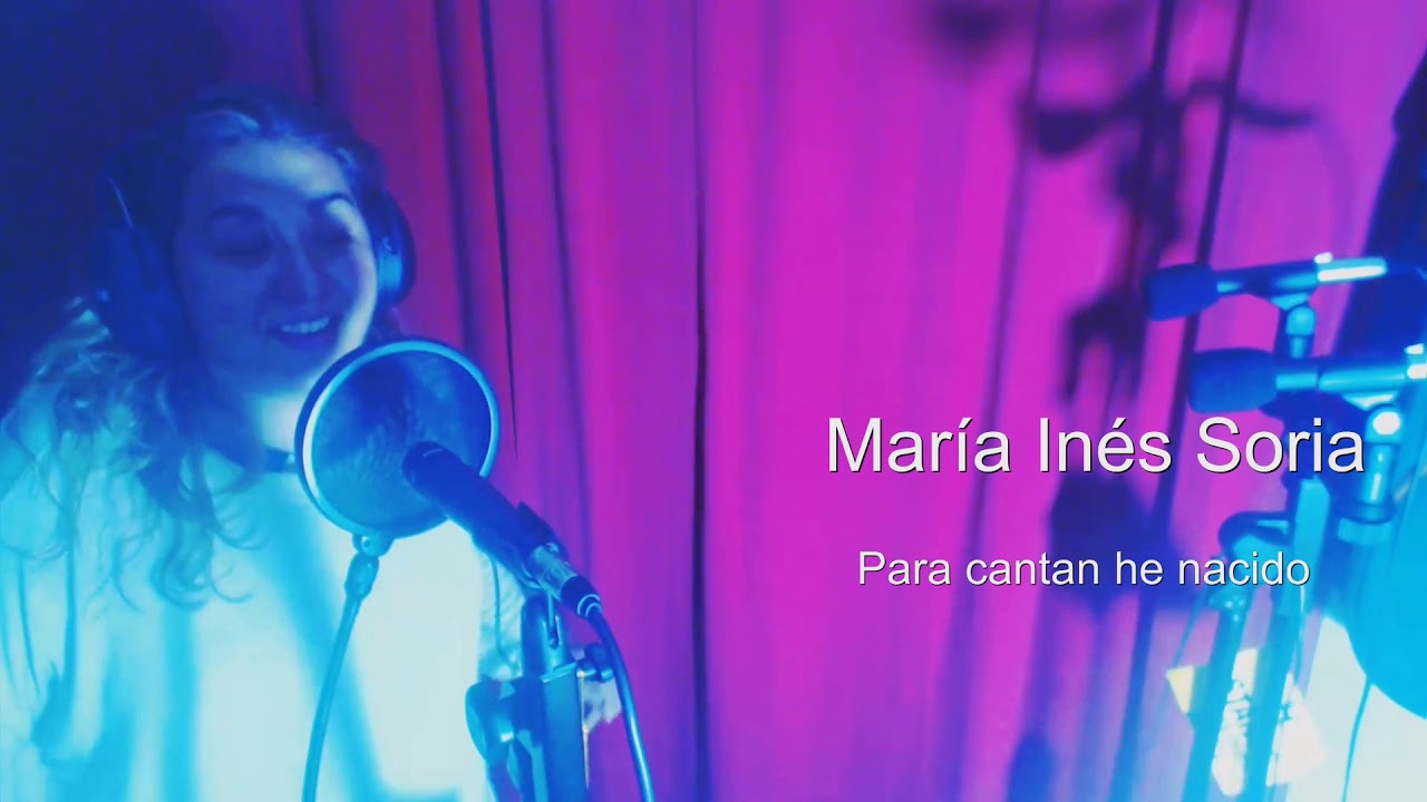 María Inés Soria - Para canta he nacido 2018 09 22 1 - YouTube