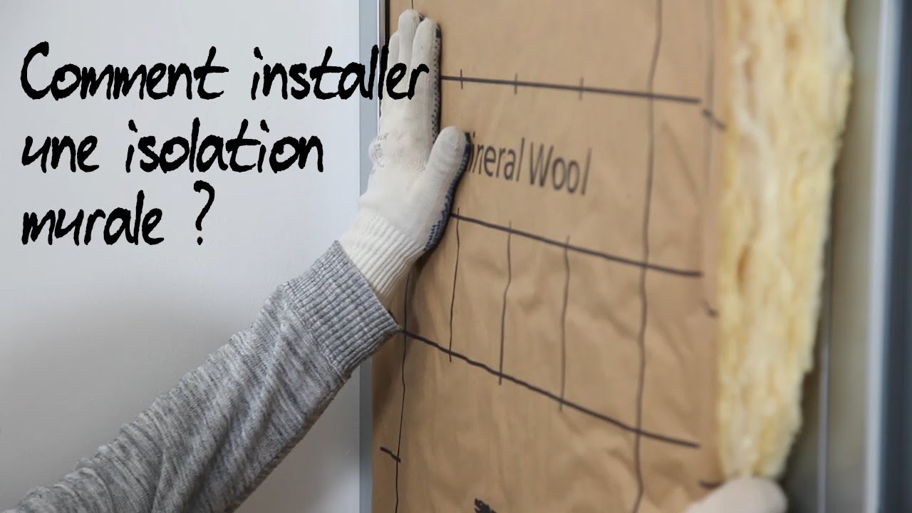 Comment installer une isolation murale ? - YouTube