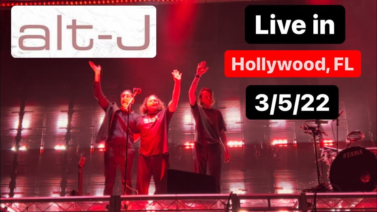 ALT-J Δ Live In Hollywood, Florida 3/5/22 - Concert 4K HDR Video - YouTube