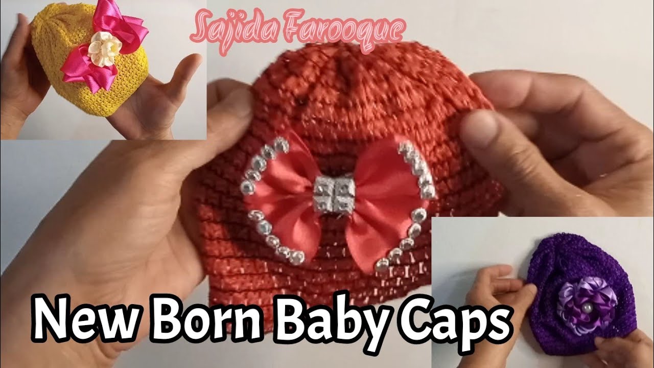 New Born Baby's Caps | Decorate baby's Caps with Ribbons Flowers - YouTube