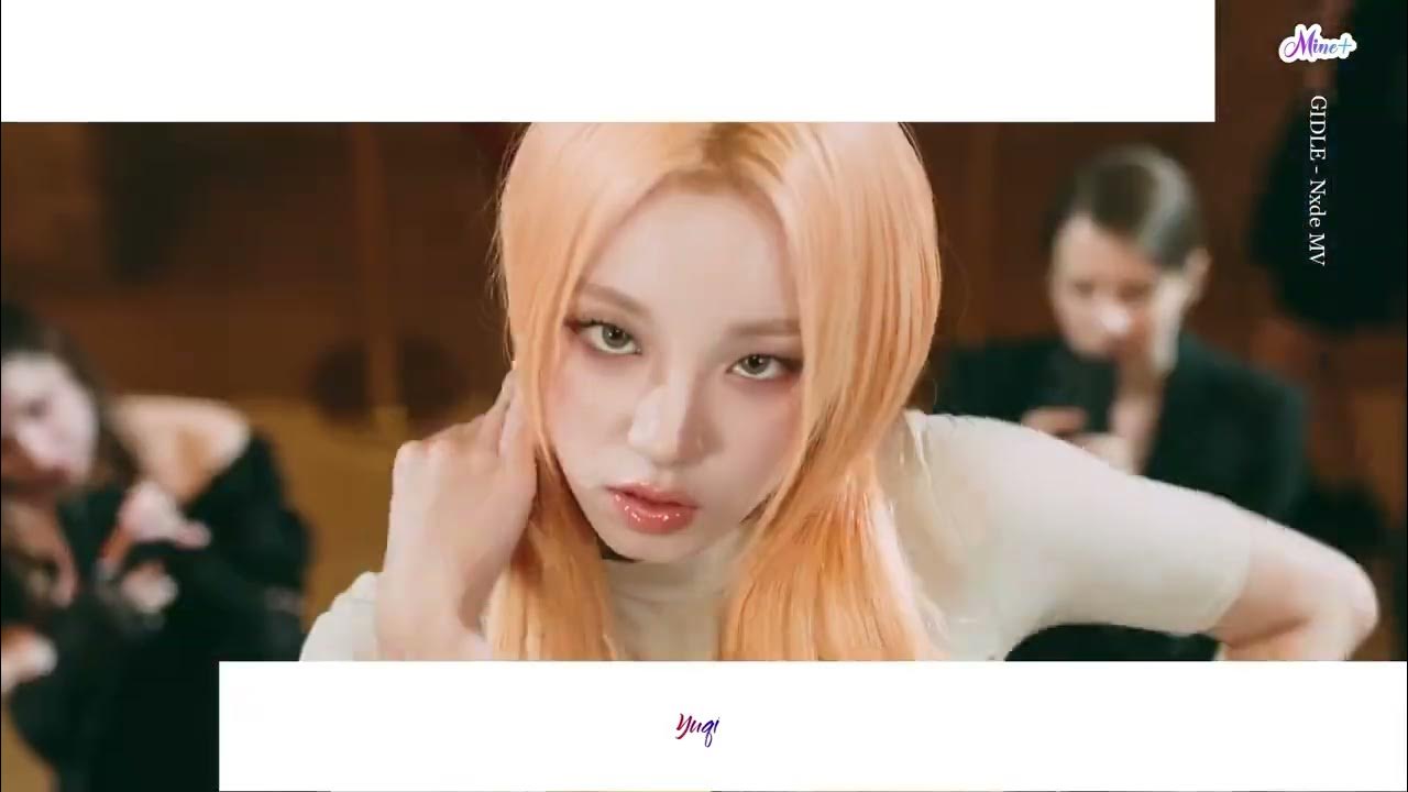 GIDLE (Yuqi) - Nxde MV (Solo +Focus Screen-Time Distribution)|MINE - YouTube