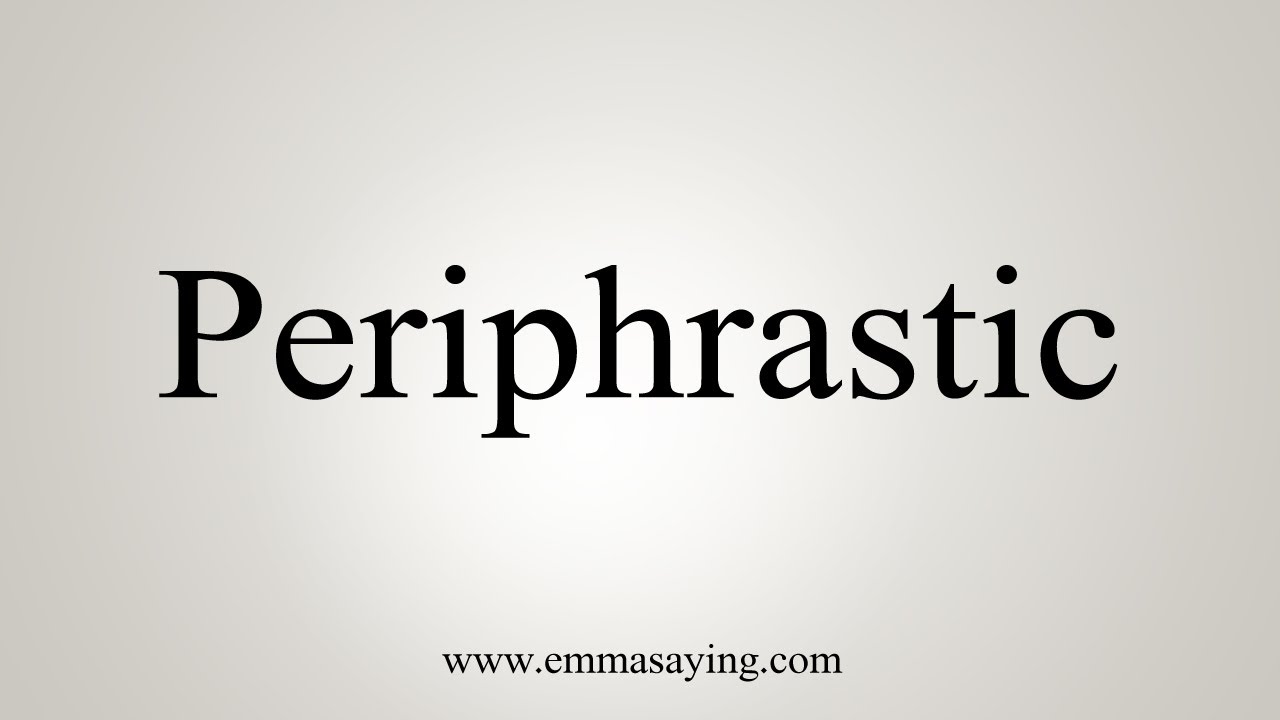 How To Say Periphrastic - YouTube