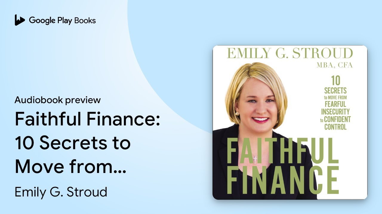 Faithful Finance: 10 Secrets to Move from… by Emily G. Stroud ...