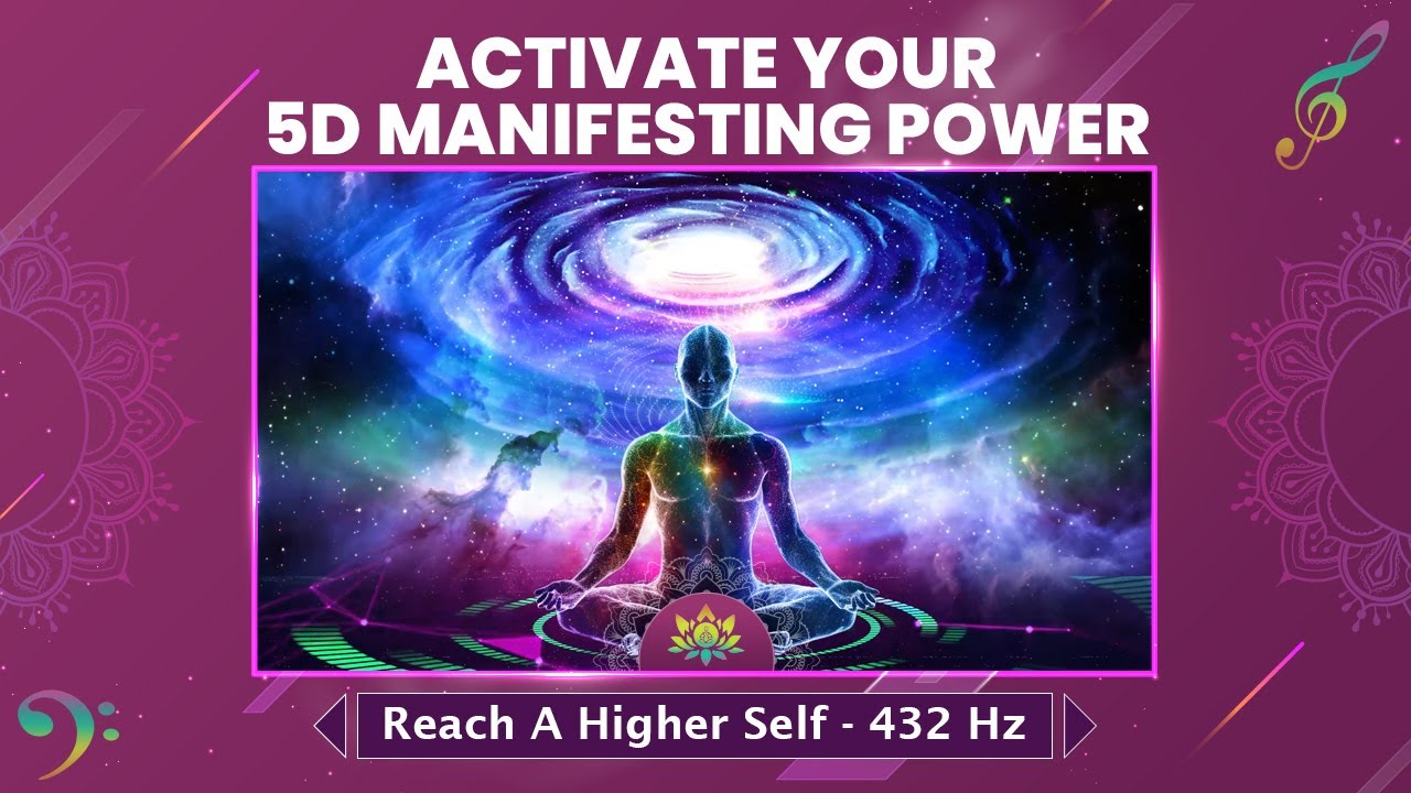 Activate Your 5D Manifesting Power - Ascend To 5th Dimensions - Reach A ...