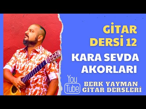 Gitar Dersi 12 Kara Sevda Berk Yayman