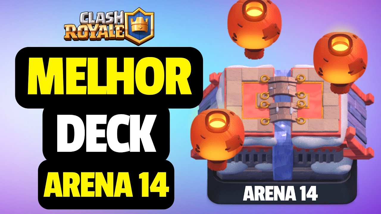 ESSE É O MELHOR DECK PARA ARENA 14 DO CLASH ROYALE | DECK PARA A NOVA ...