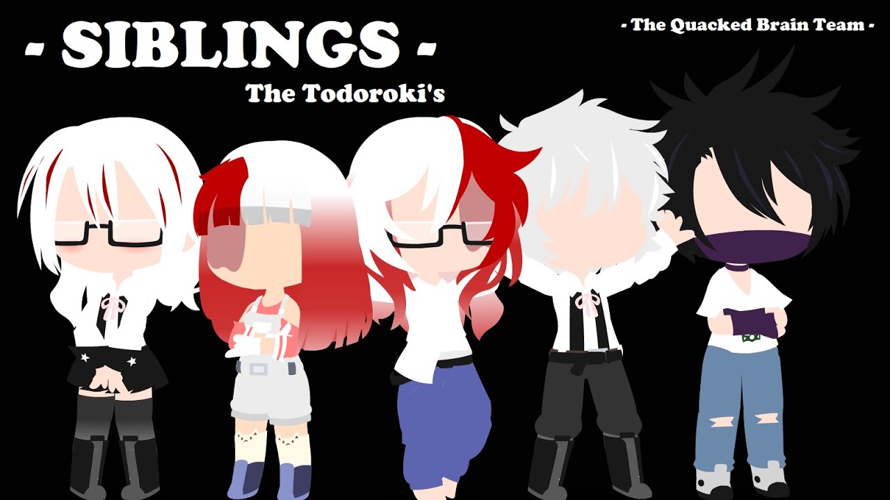 - Siblings - The Todoroki Siblings - BNHA/MHA Gacha - - YouTube
