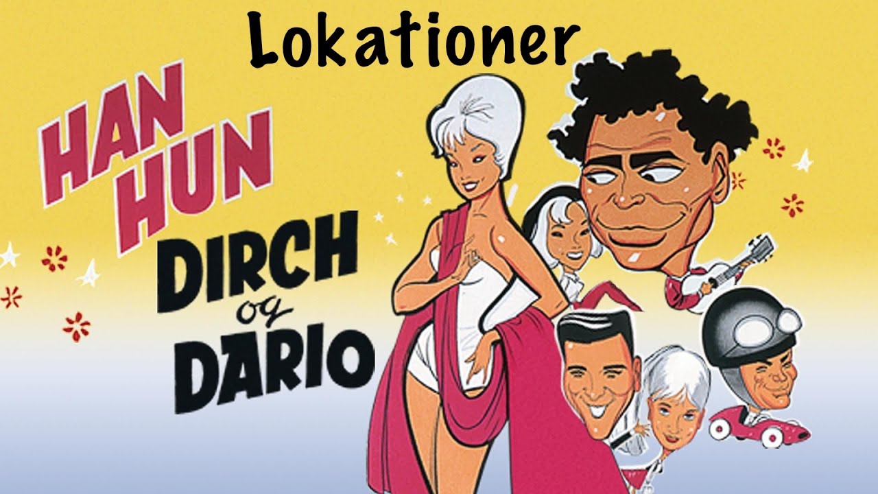 Filmlokationer - Han Hun Dirch Og Dario - Danske Film Ebbe Langberg ...
