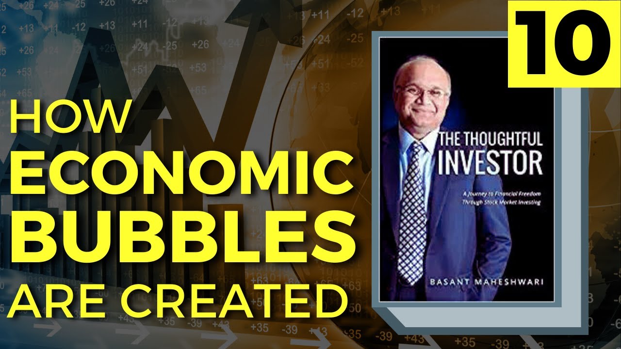 How Economic Bubbles are Created: The Thoughtful Investor Chapter 10 by @bmtheequitydesk Review ...