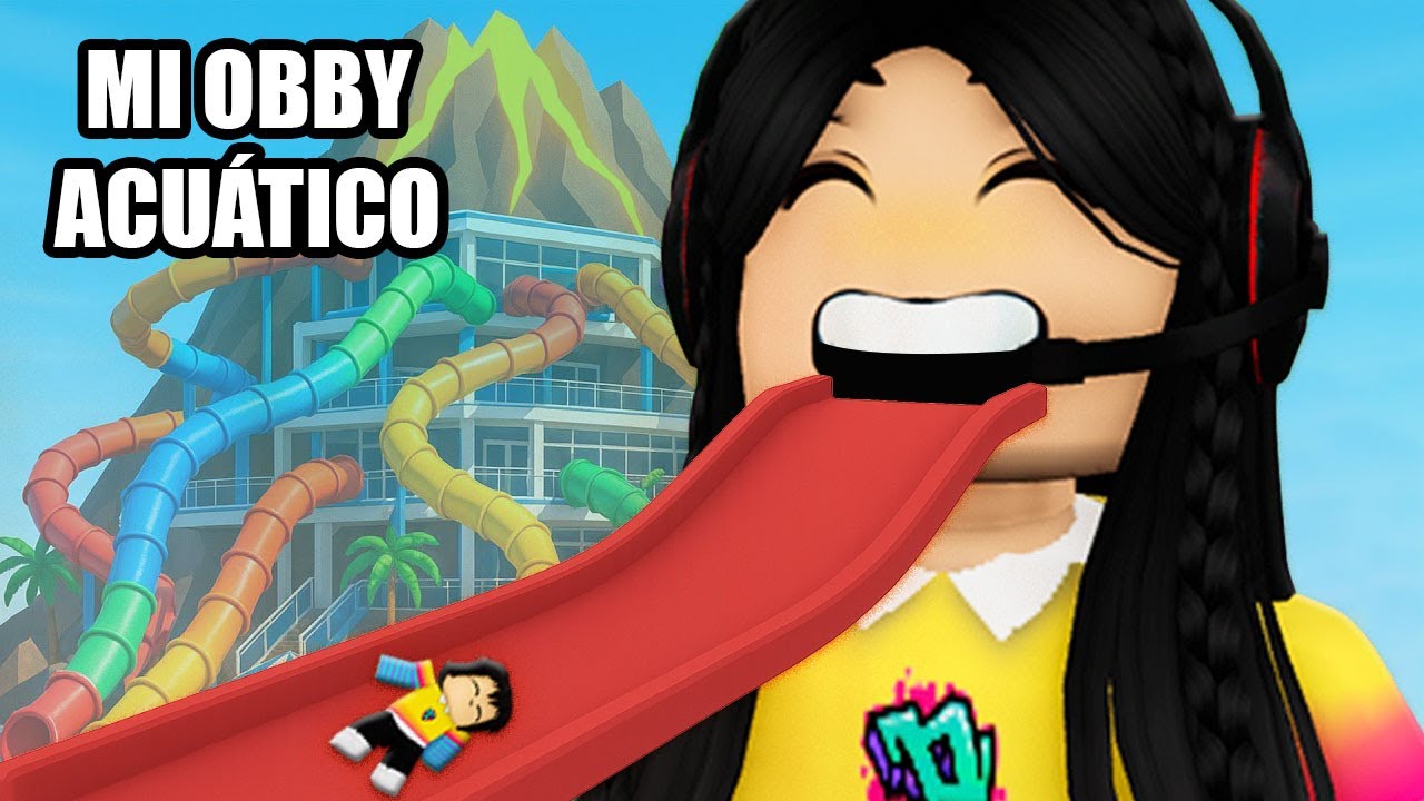 CREO MI PROPIO OBBY PARQUE ACUATICO EXTREMO 🌊 EN ROBLOX | paolazgames ...