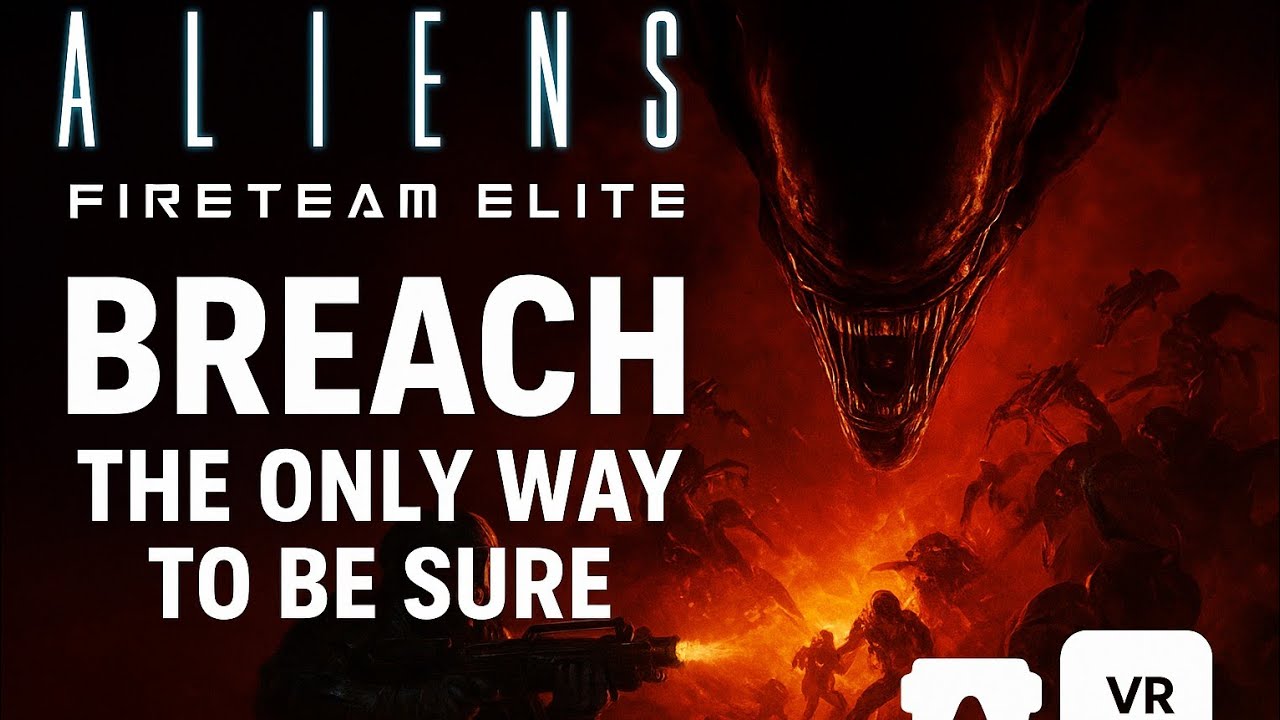 Aliens Fireteam VR - The only way to be sure - Breach - YouTube