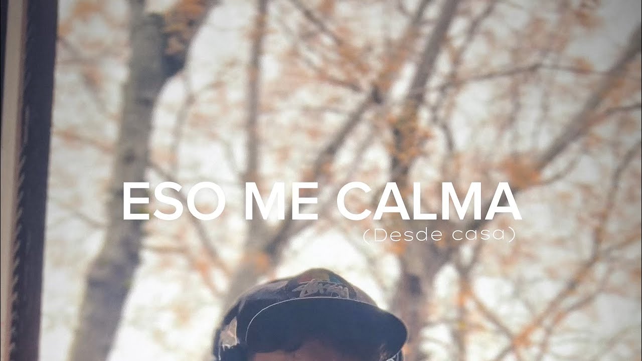Eso Me Calma - versión (Desde casa) - YouTube