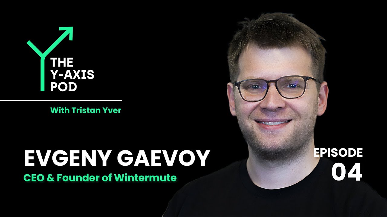 Evgeny Gaevoy: Crypto Markets, AI and Trading vs Building | The Y-Axis Podcast #4 - YouTube