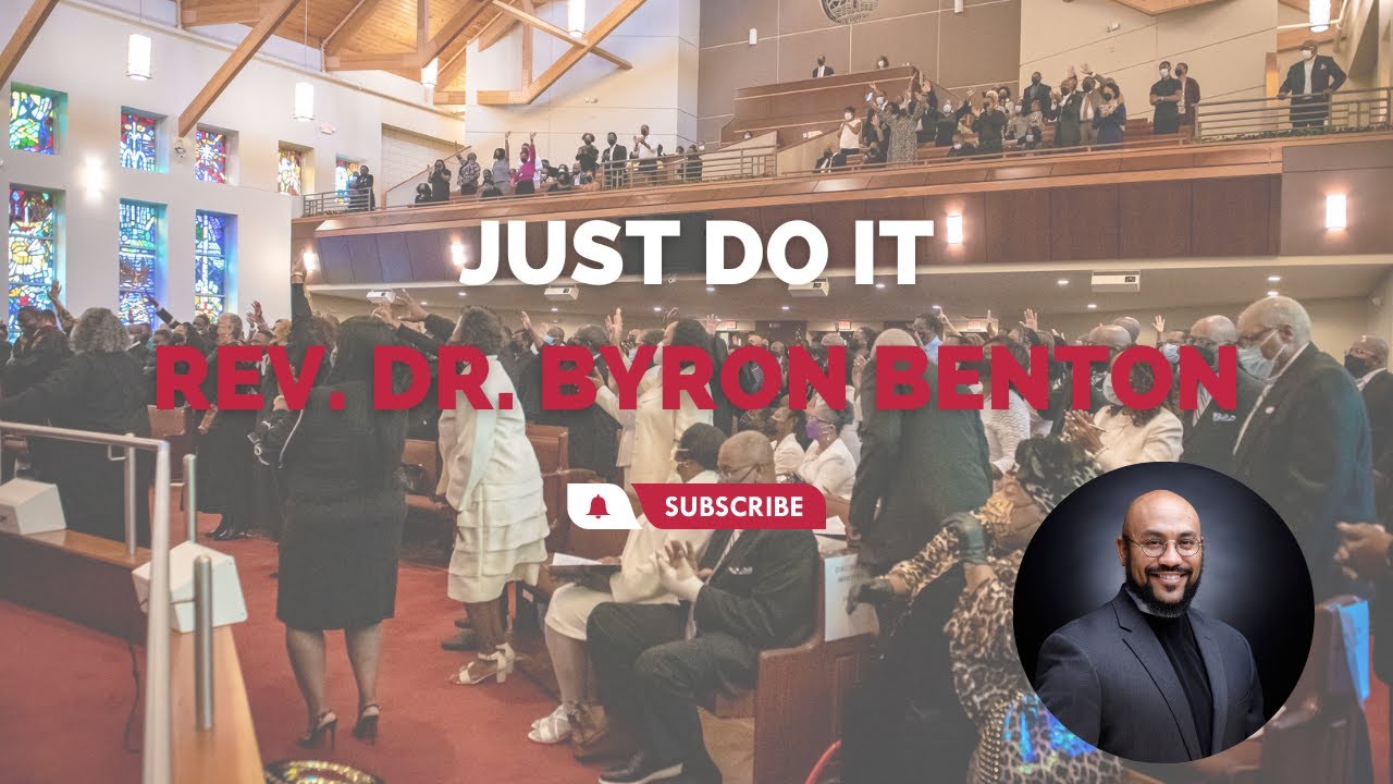 Just Do It | Rev. Dr. Byron Benton - YouTube