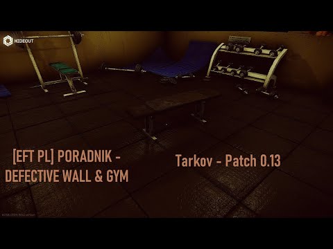 [EFT PL] PORADNIK - DEFECTIVE WALL & GYM - PATCH 0.13 - YouTube